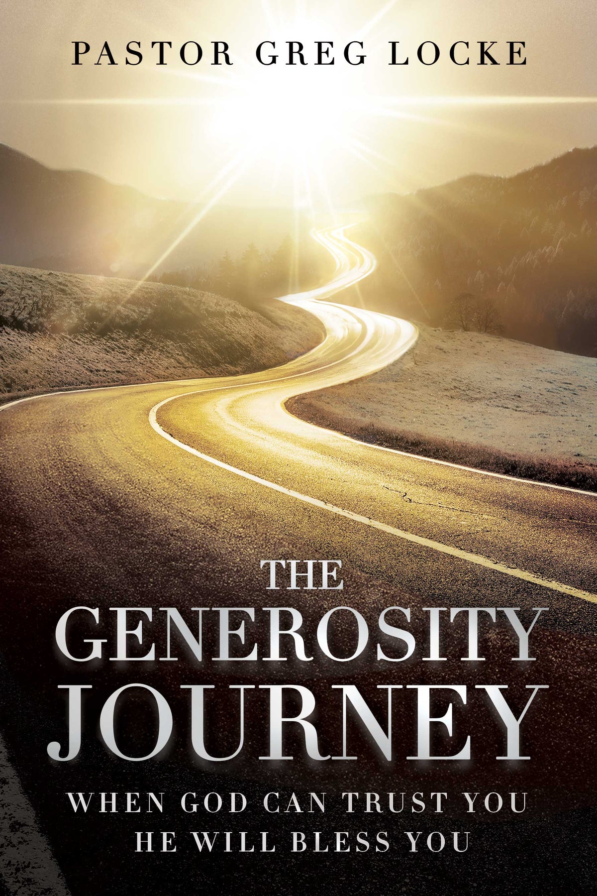 The Generosity Journey: When God can trust you He will bless you ...
